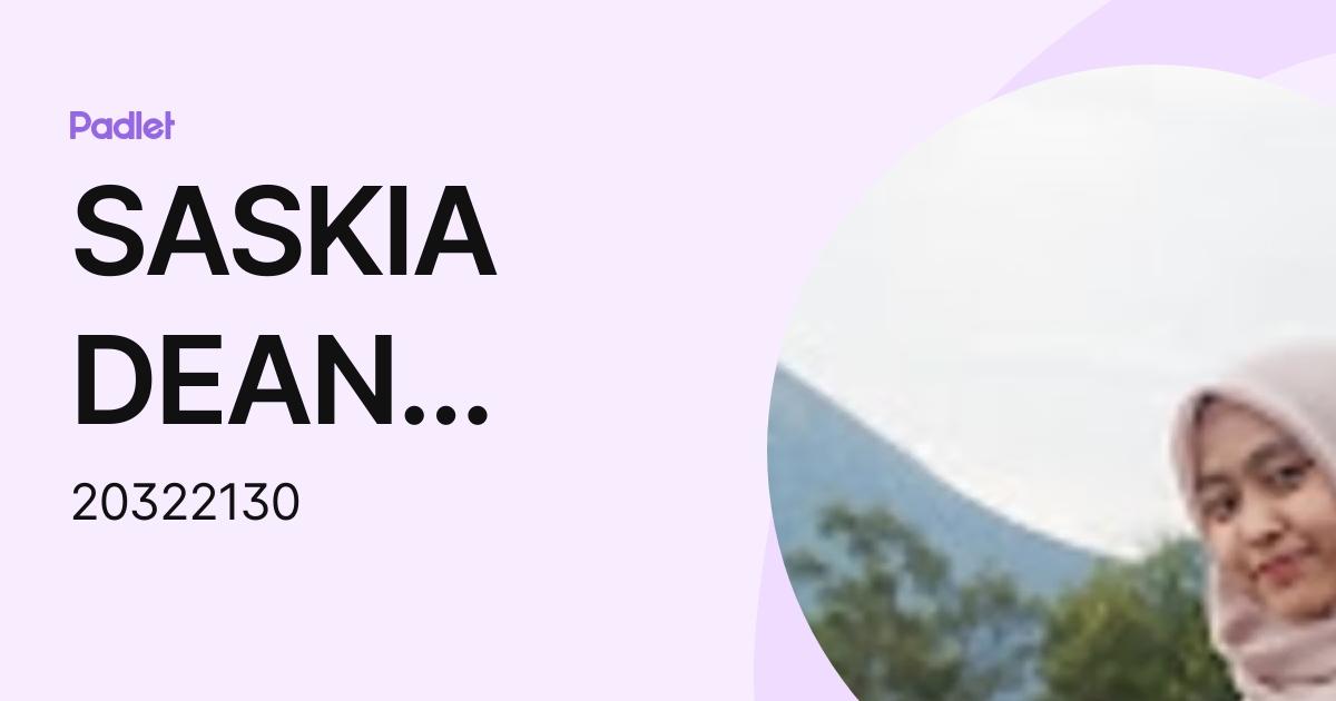SASKIA DEAN PUTRI (20322130) profile | Padlet