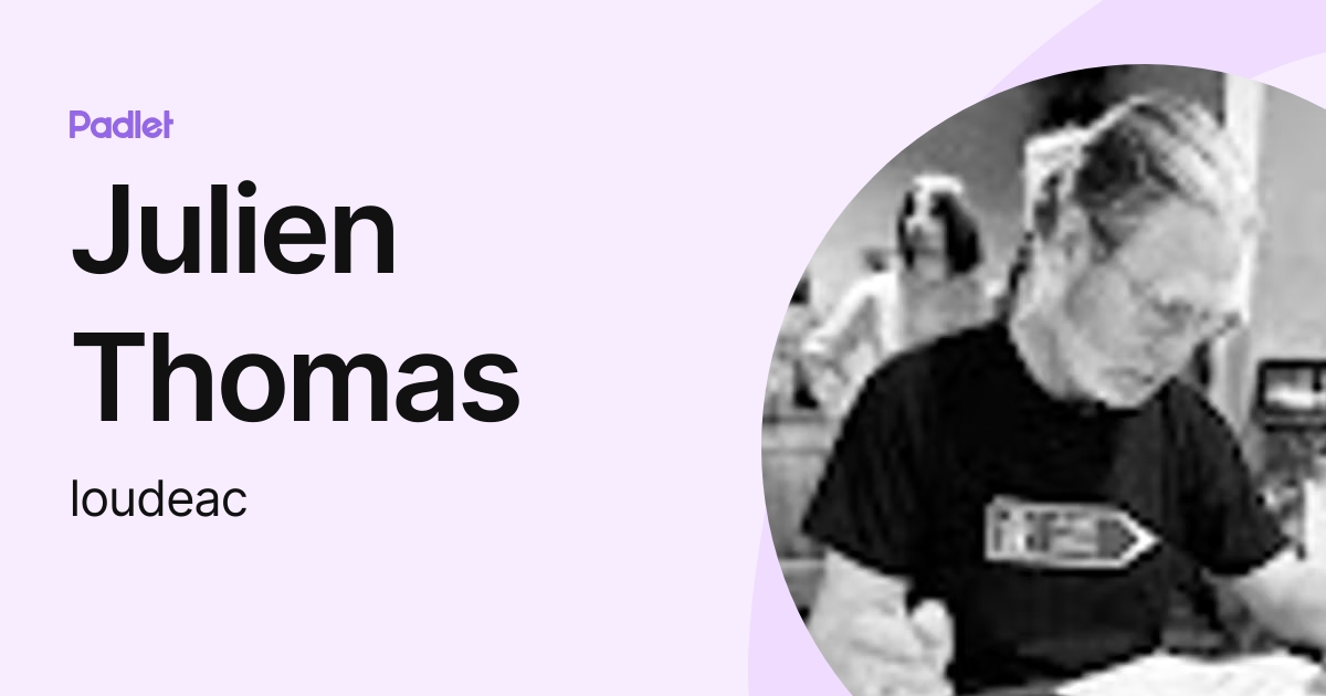 Julien Thomas (loudeac) profile | Padlet