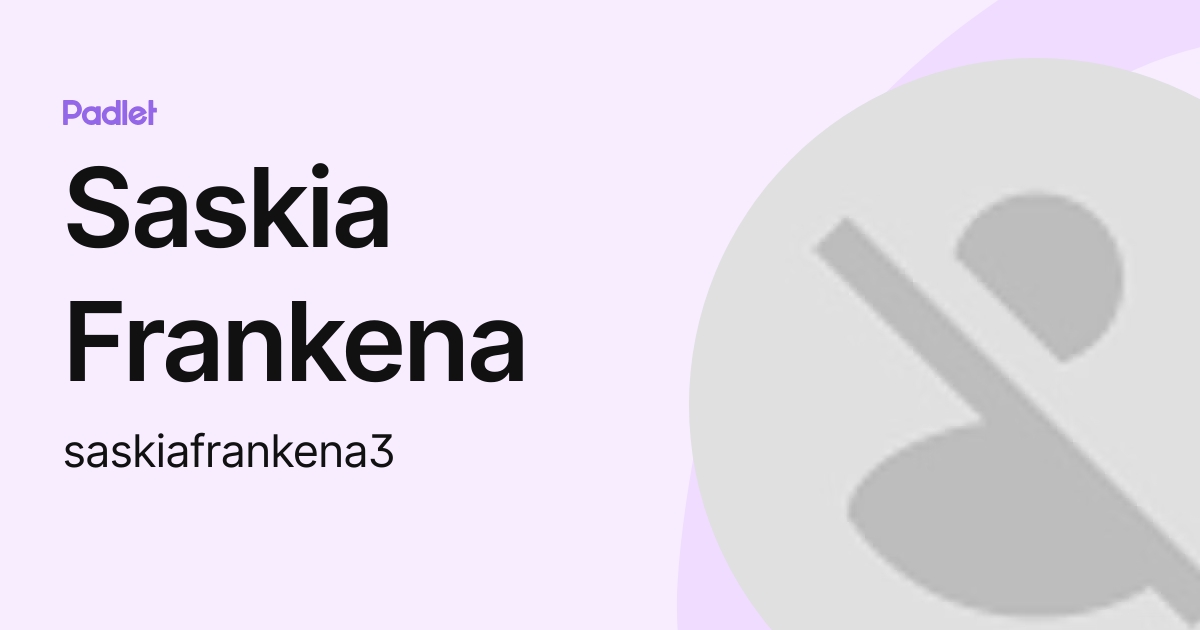 Saskia Frankena (saskiafrankena3) profile | Padlet