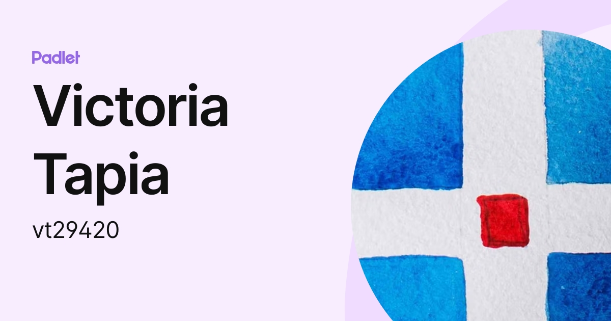 Victoria Tapia (vt29420) profile | Padlet