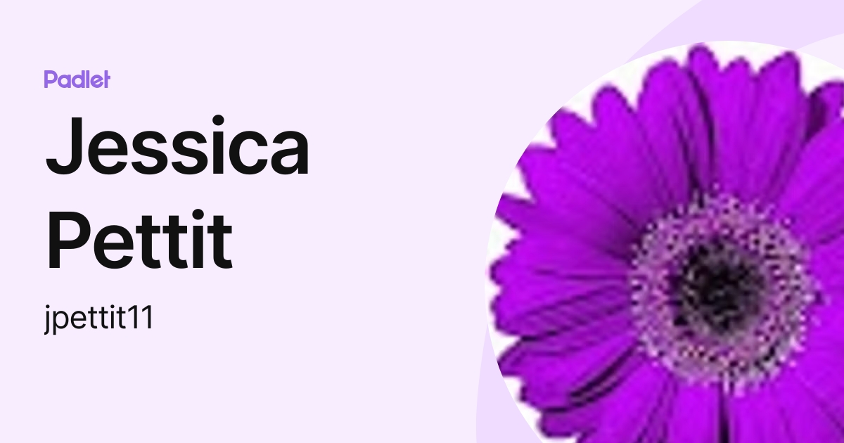 Jessica Pettit (jpettit11) profile | Padlet