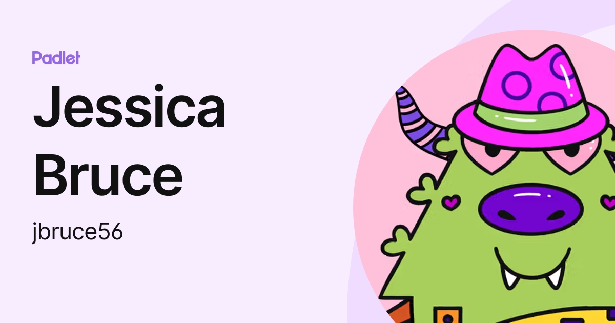 Jessica Bruce (jbruce56) profile | Padlet