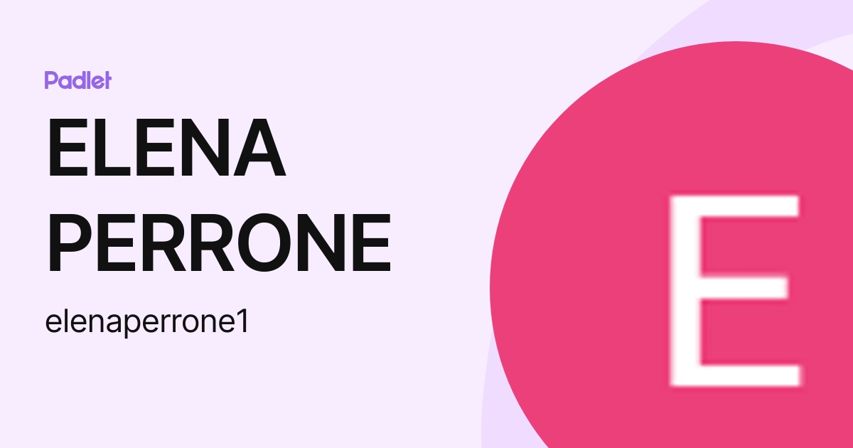 ELENA PERRONE (elenaperrone1) profile | Padlet