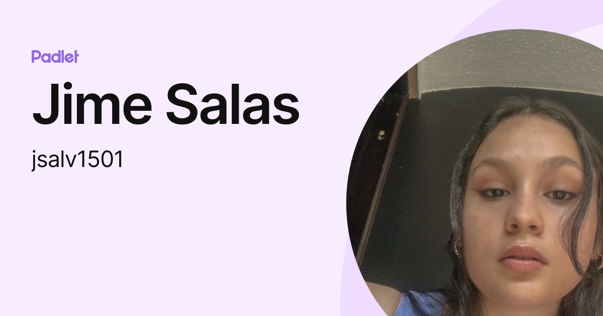 Jime Salas (jsalv1501) profile | Padlet