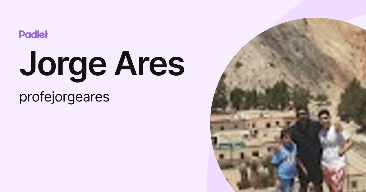 Jorge Ares (profejorgeares) profile | Padlet