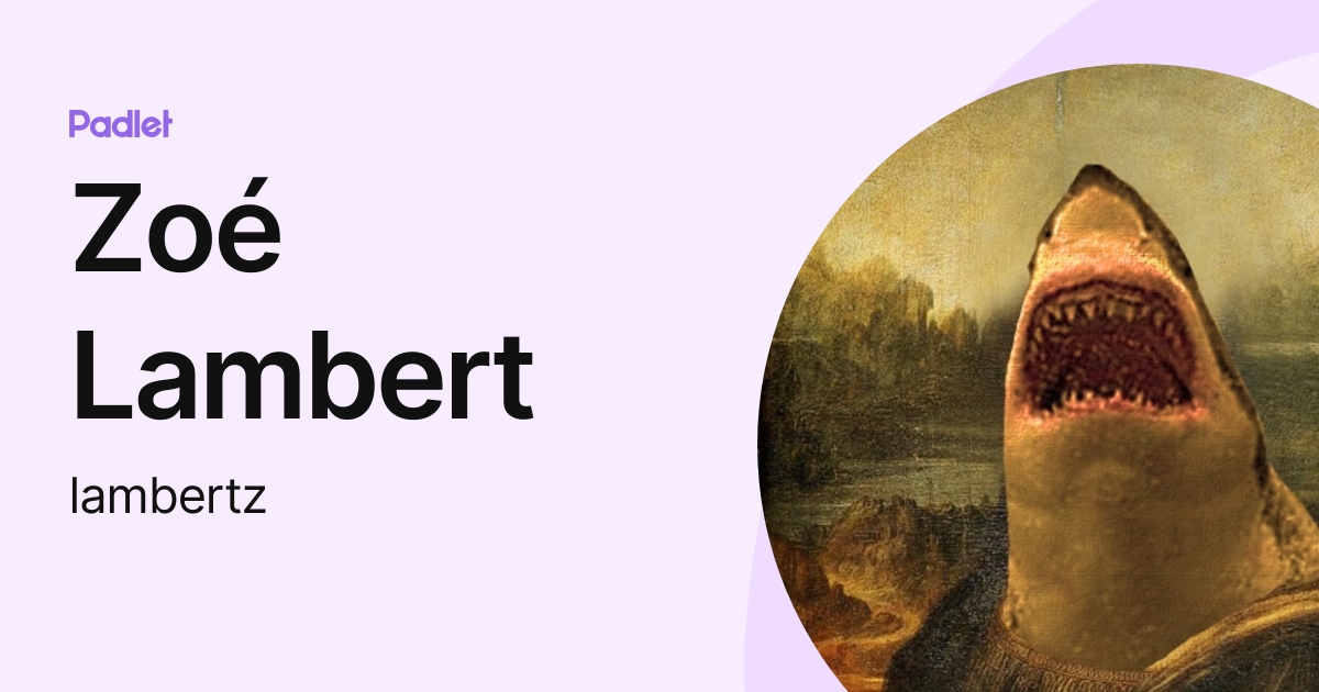 Profil de Zoé Lambert (lambertz) | Padlet