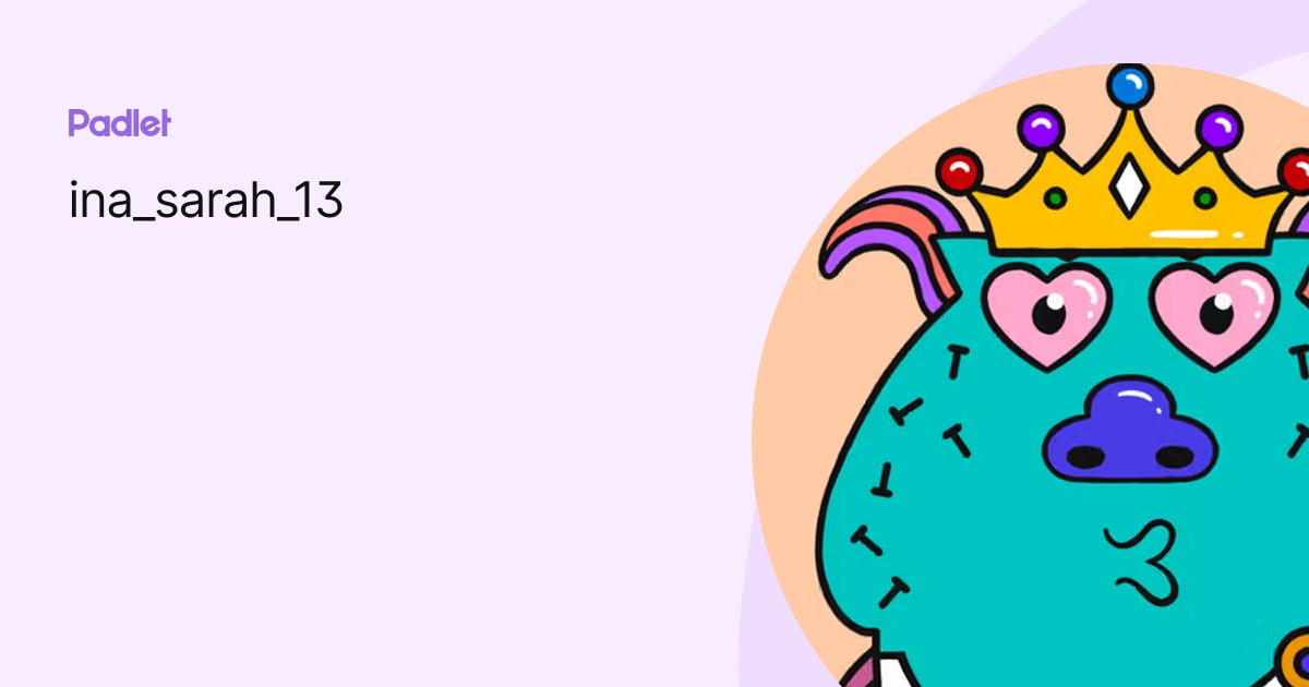 ina_sarah_13 profile | Padlet