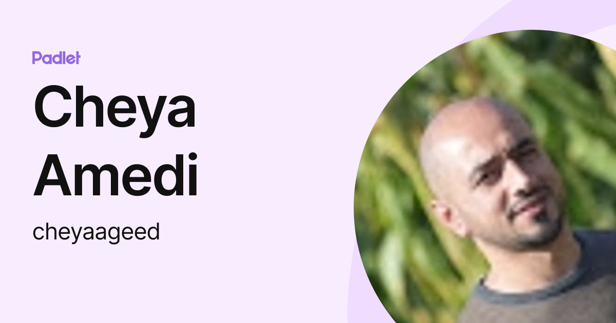 Cheya Amedi (cheyaageed) profile | Padlet
