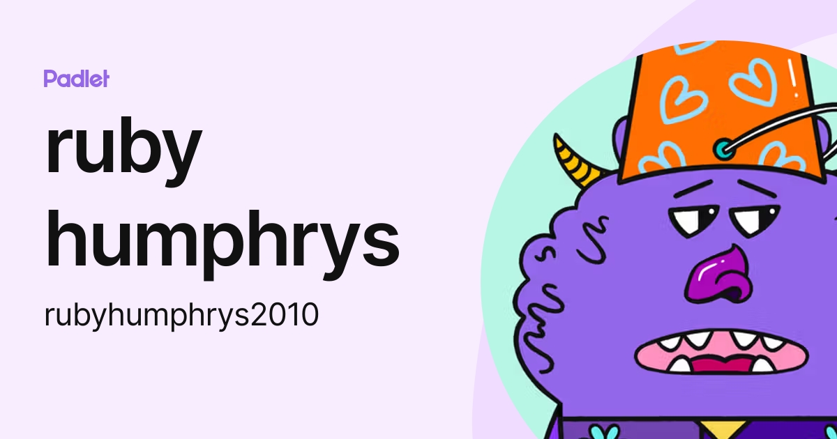 ruby humphrys (rubyhumphrys2010) profile | Padlet
