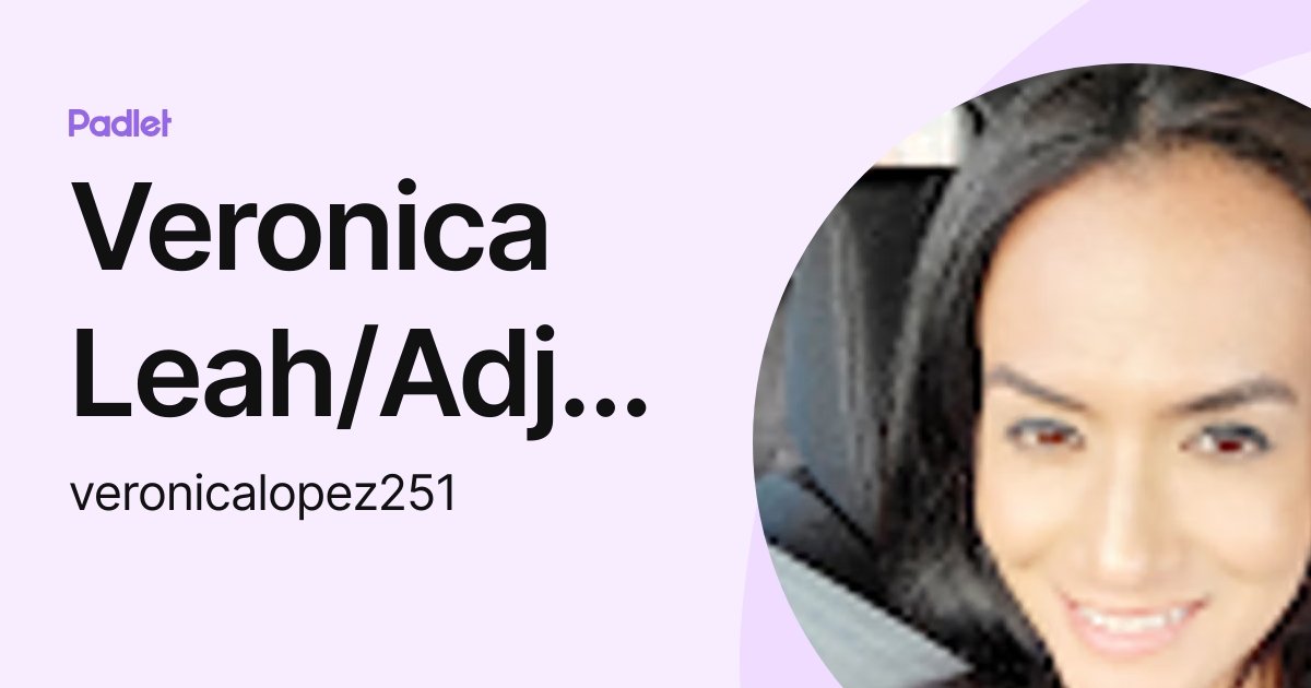 Veronica Leah/Adjunct HCC (veronicalopez251) profile | Padlet