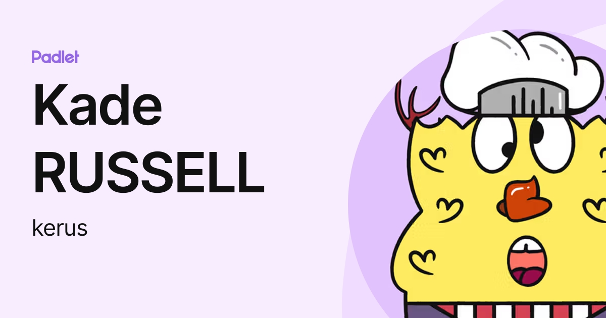 Kade RUSSELL (kerus) profile | Padlet