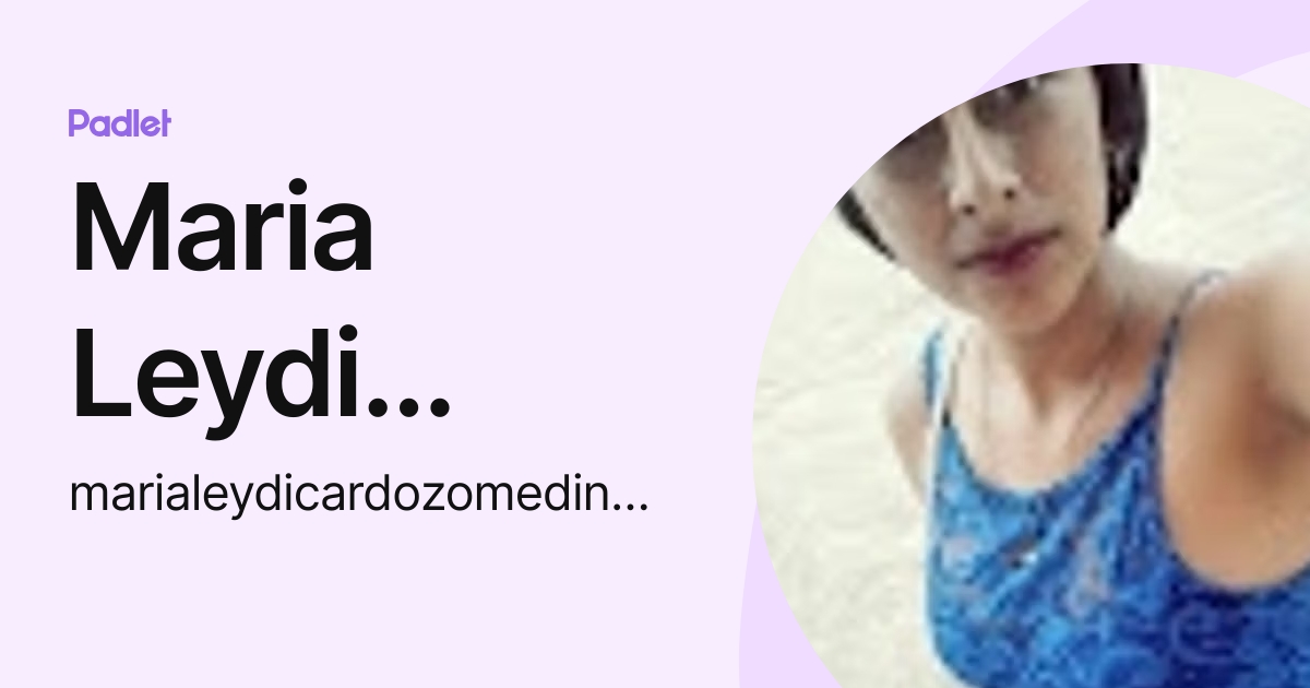 Maria Leydi Cardozo Medina (marialeydicardozomedina59) profile | Padlet