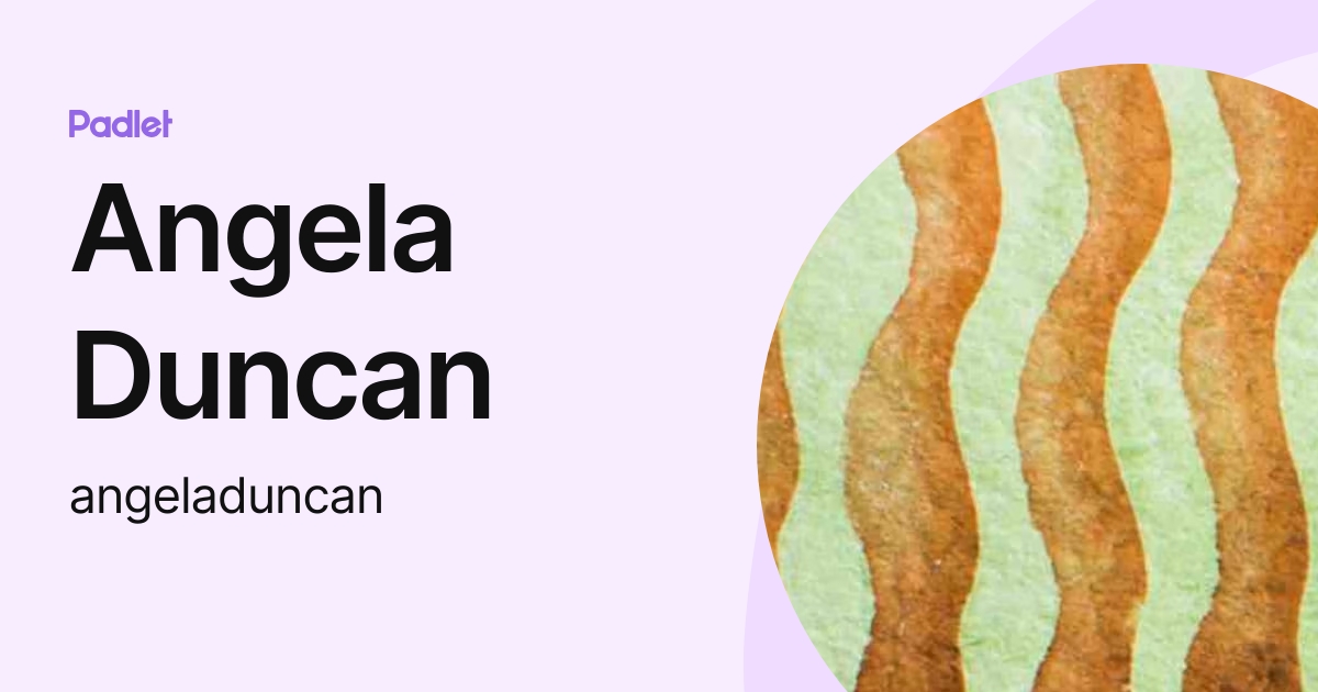 Angela Duncan (angeladuncan) profile | Padlet