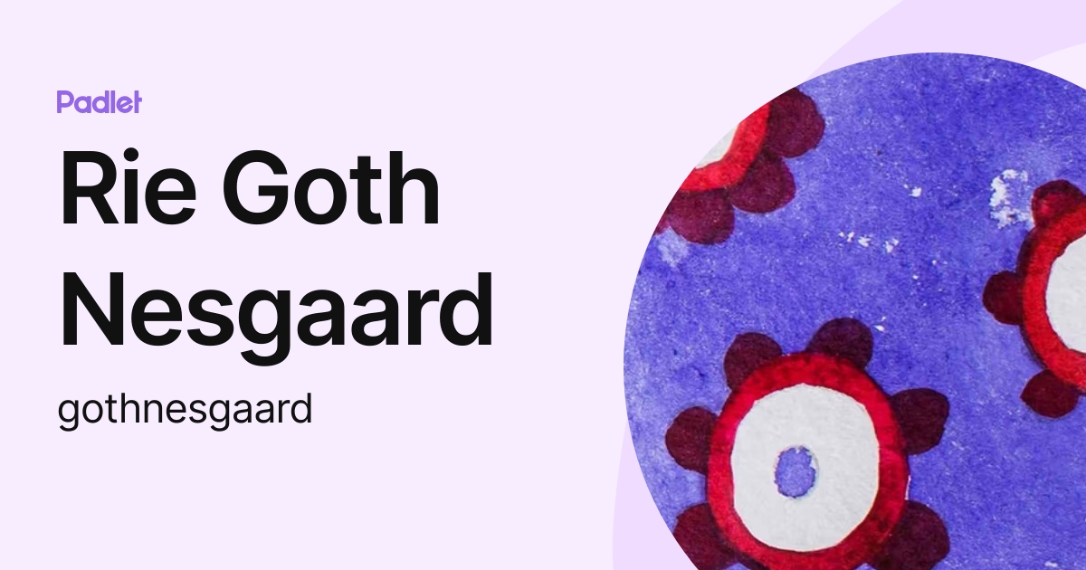 Rie Goth Nesgaard (gothnesgaard) profile | Padlet
