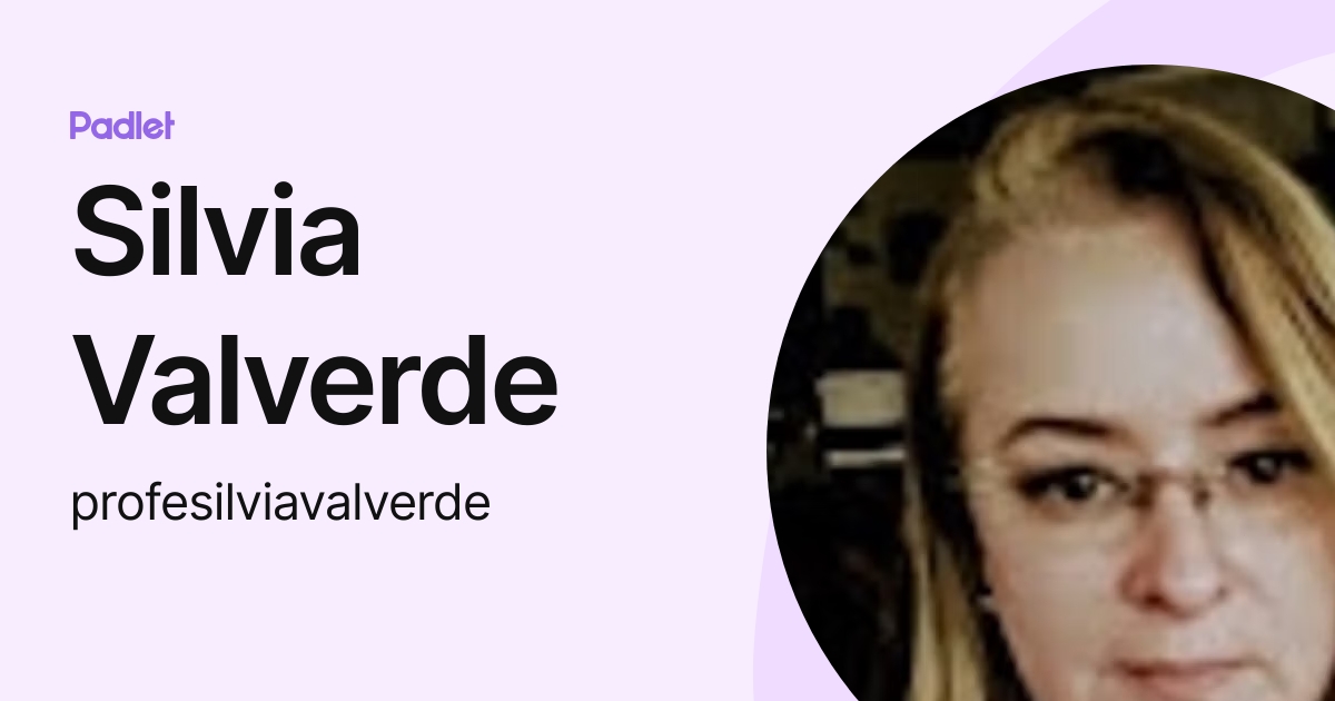Silvia Valverde (profesilviavalverde) profile | Padlet