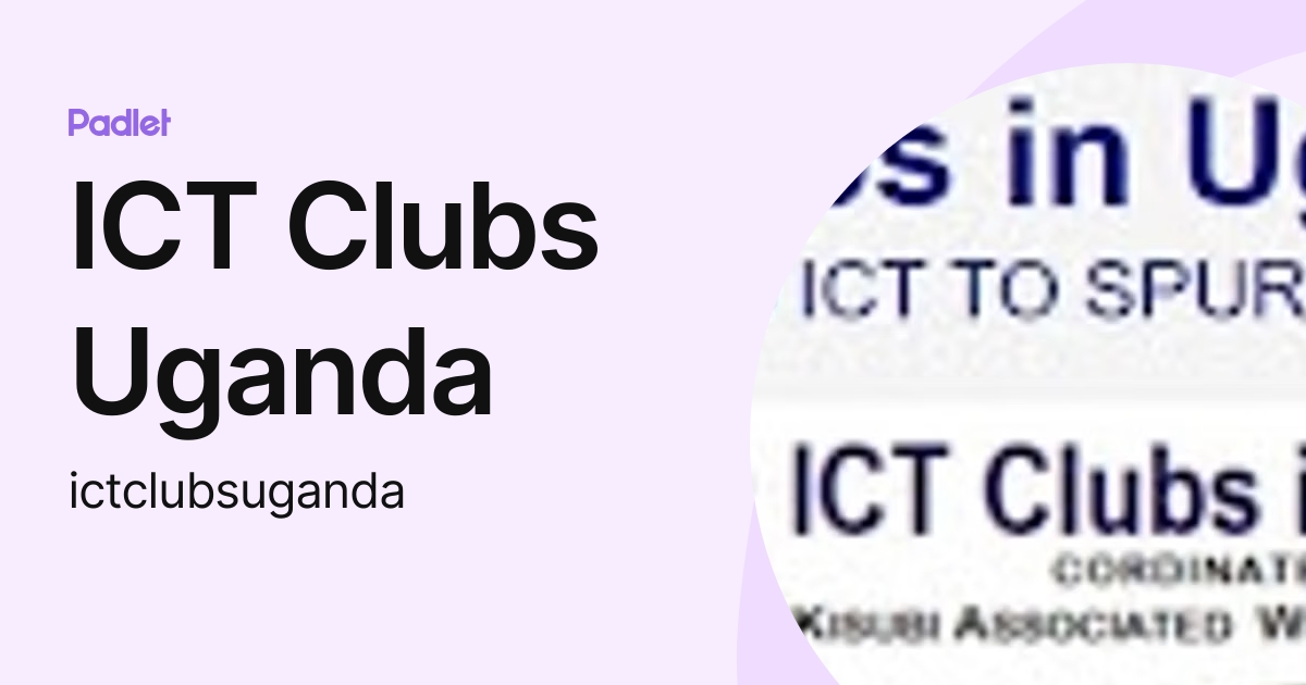 ICT Clubs Uganda (ictclubsuganda) profile | Padlet