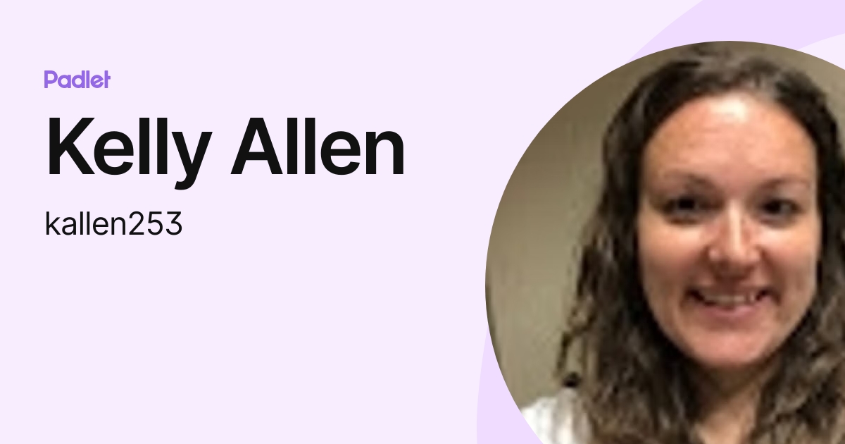 Kelly Allen (kallen253) profile | Padlet