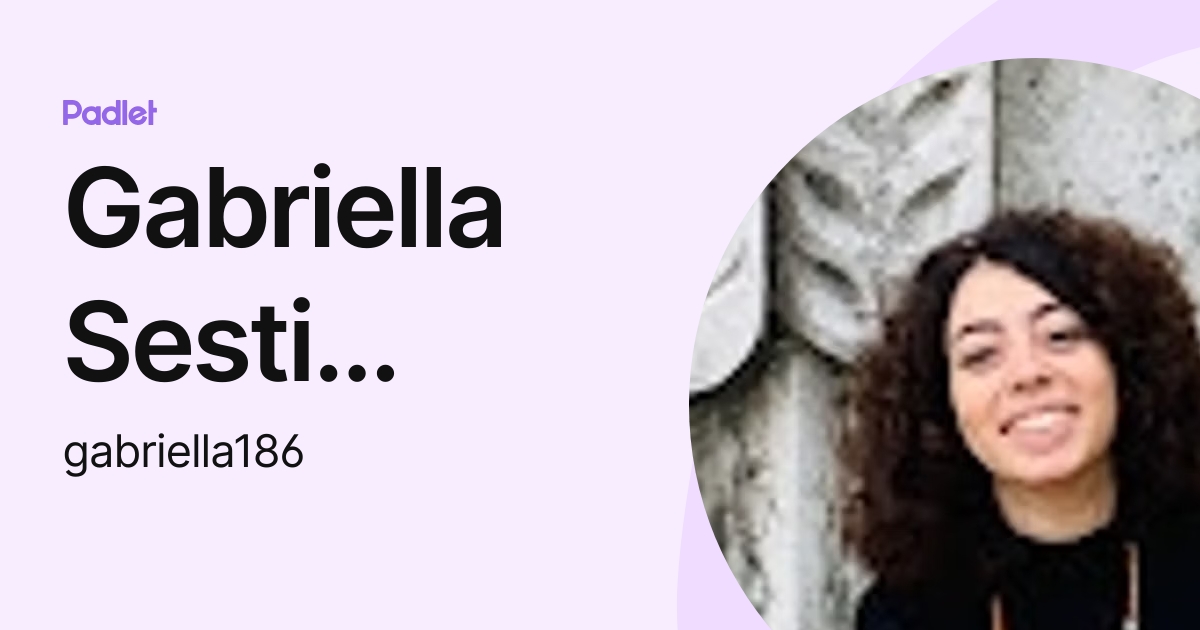 Gabriella Sesti Ossèo (gabriella186) profile | Padlet
