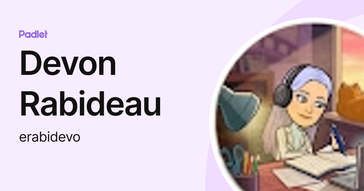 Devon Rabideau (erabidevo) profile | Padlet