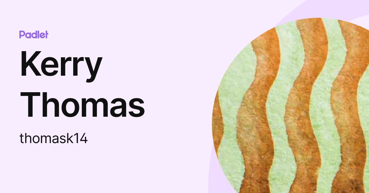 Kerry Thomas (thomask14) profile | Padlet