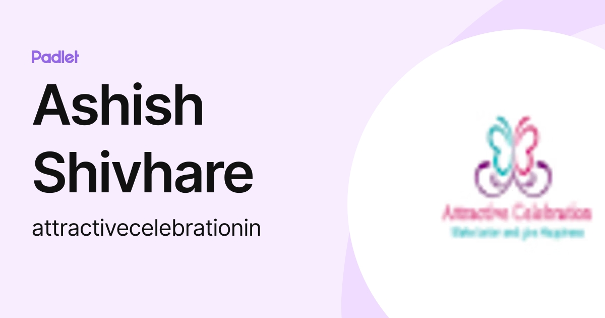 Ashish Shivhare (attractivecelebrationin) profile | Padlet