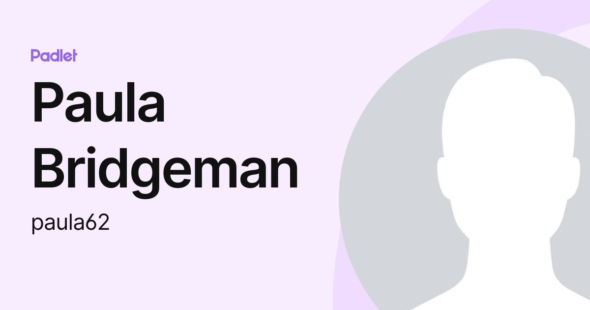 Paula Bridgeman (paula62) profile | Padlet