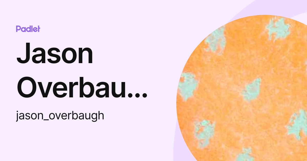 Jason Overbaugh (jason_overbaugh) profile | Padlet
