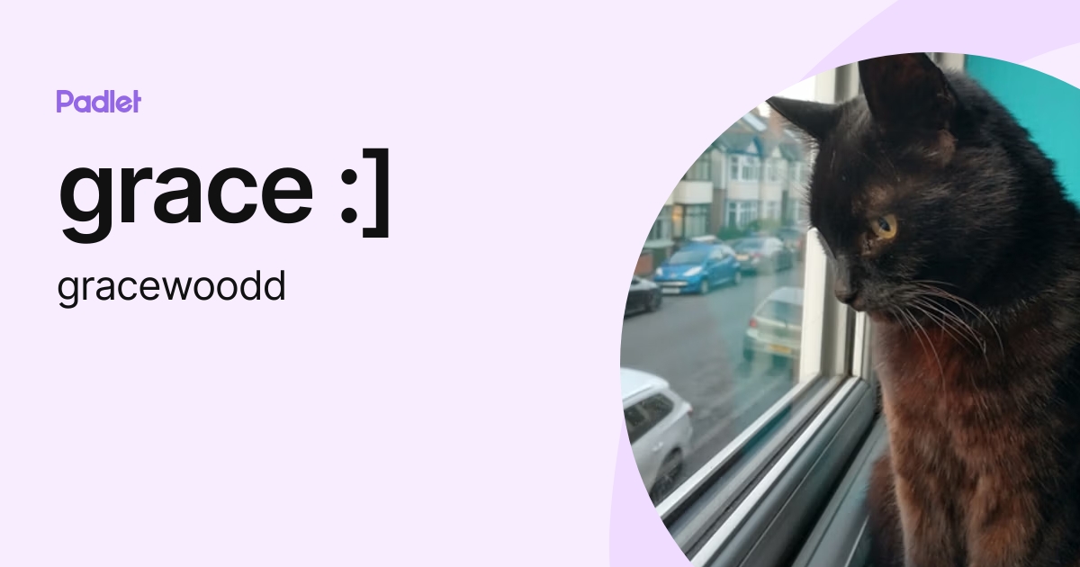 grace :] (gracewoodd) profile | Padlet