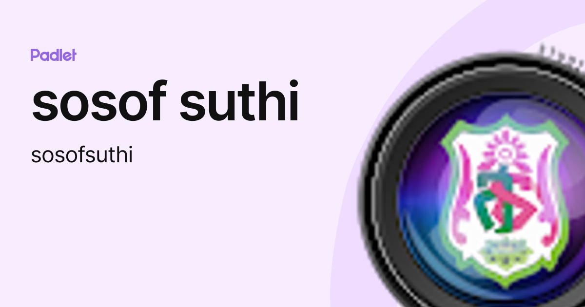 sosof suthi (sosofsuthi) profile | Padlet