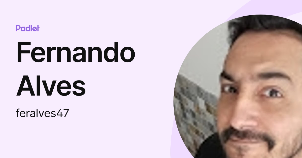 Fernando Alves (feralves47) profile | Padlet