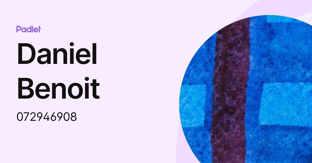 Daniel Benoit (072946908) profile | Padlet