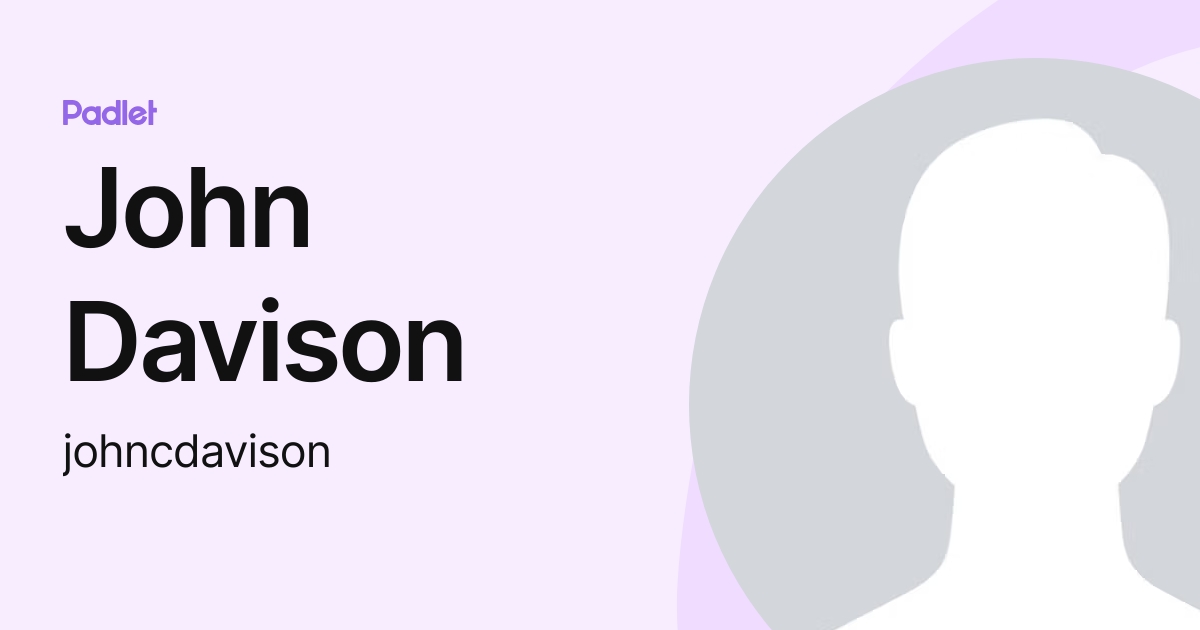 John Davison (johncdavison) profile | Padlet