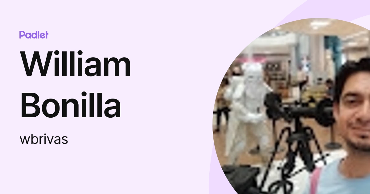 William Bonilla (wbrivas) profile | Padlet