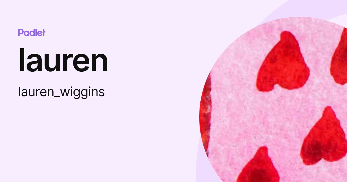 lauren (lauren_wiggins) profile | Padlet
