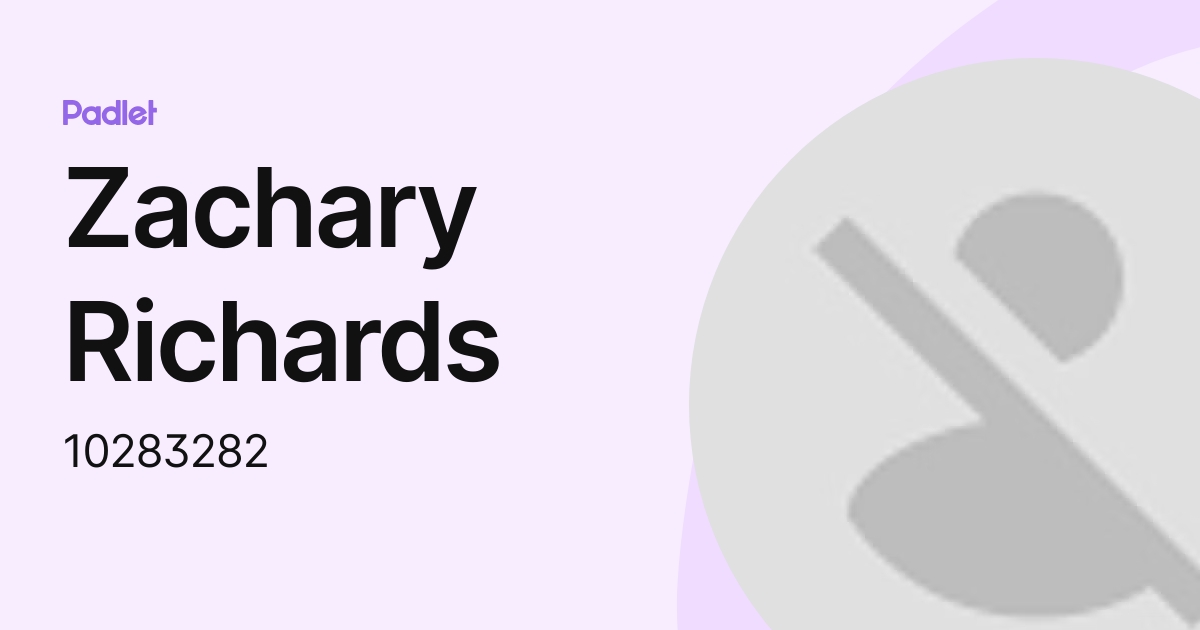 Zachary Richards (10283282) profile | Padlet