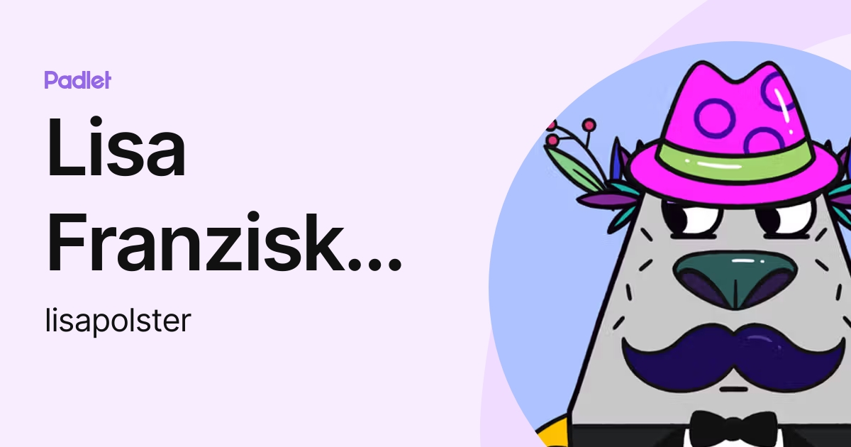 Lisa Franziska Polster (lisapolster) profile | Padlet