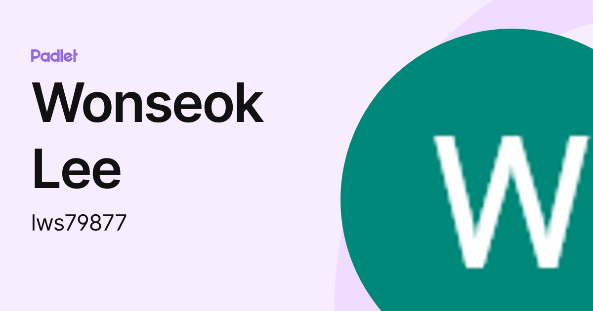Wonseok Lee (lws79877) profile | Padlet