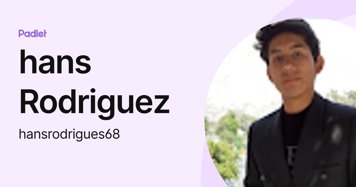 hans Rodriguez (hansrodrigues68) profile | Padlet