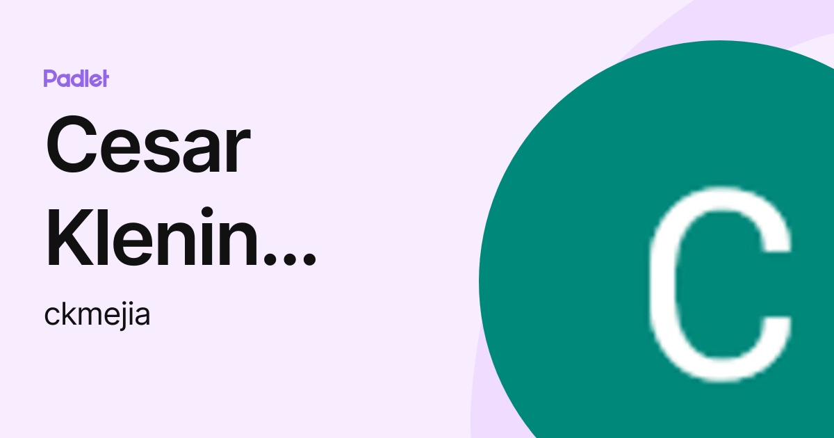 Cesar Klenin Mejia Jimenez (ckmejia) profile | Padlet