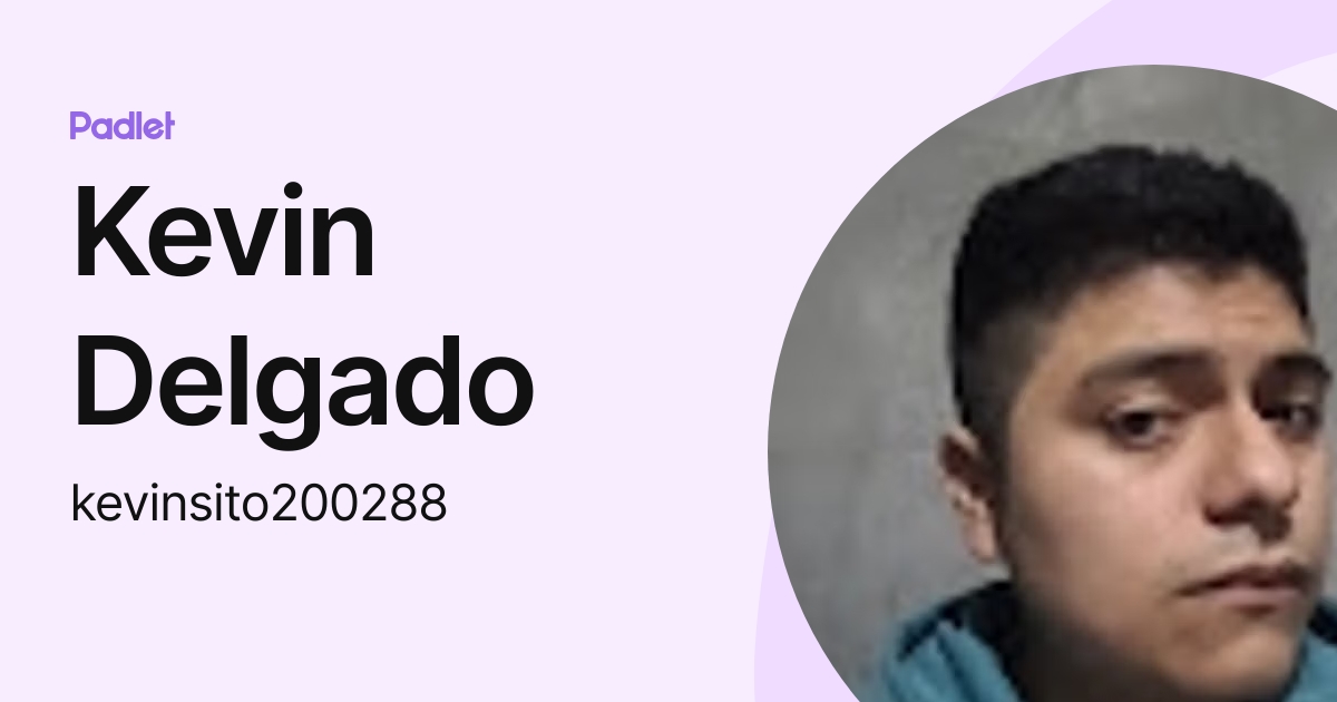 Kevin Delgado (kevinsito200288) profile | Padlet