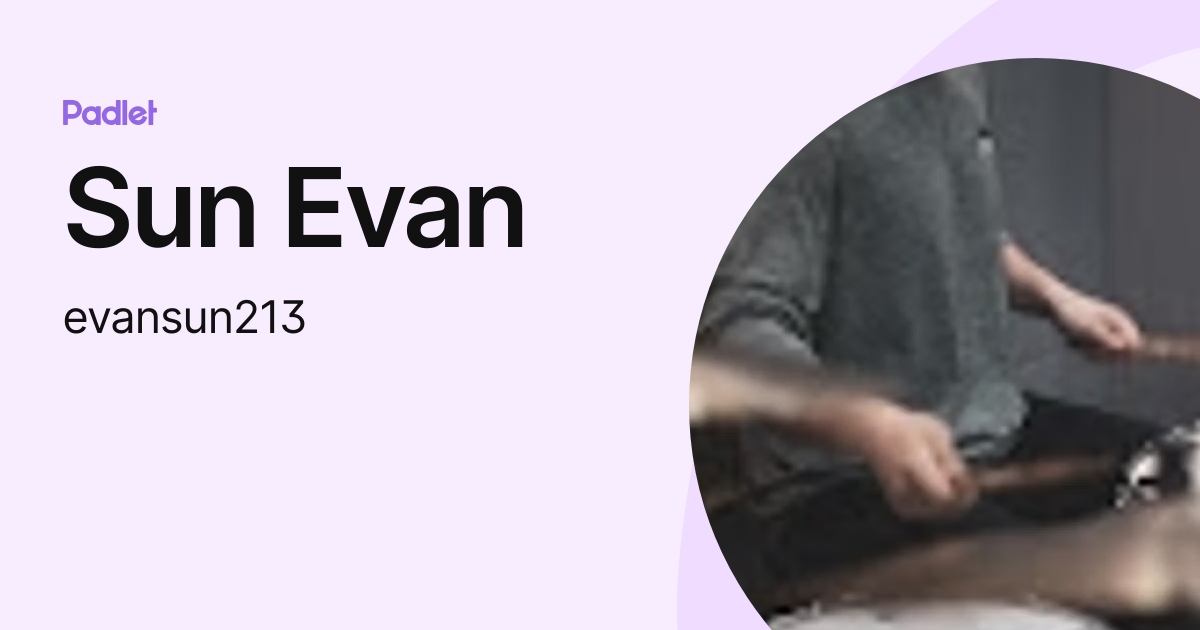 Sun Evan (evansun213) profile | Padlet