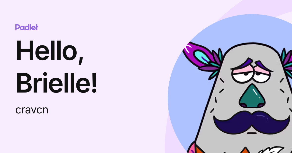 Hello, Brielle! (cravcn) profile | Padlet