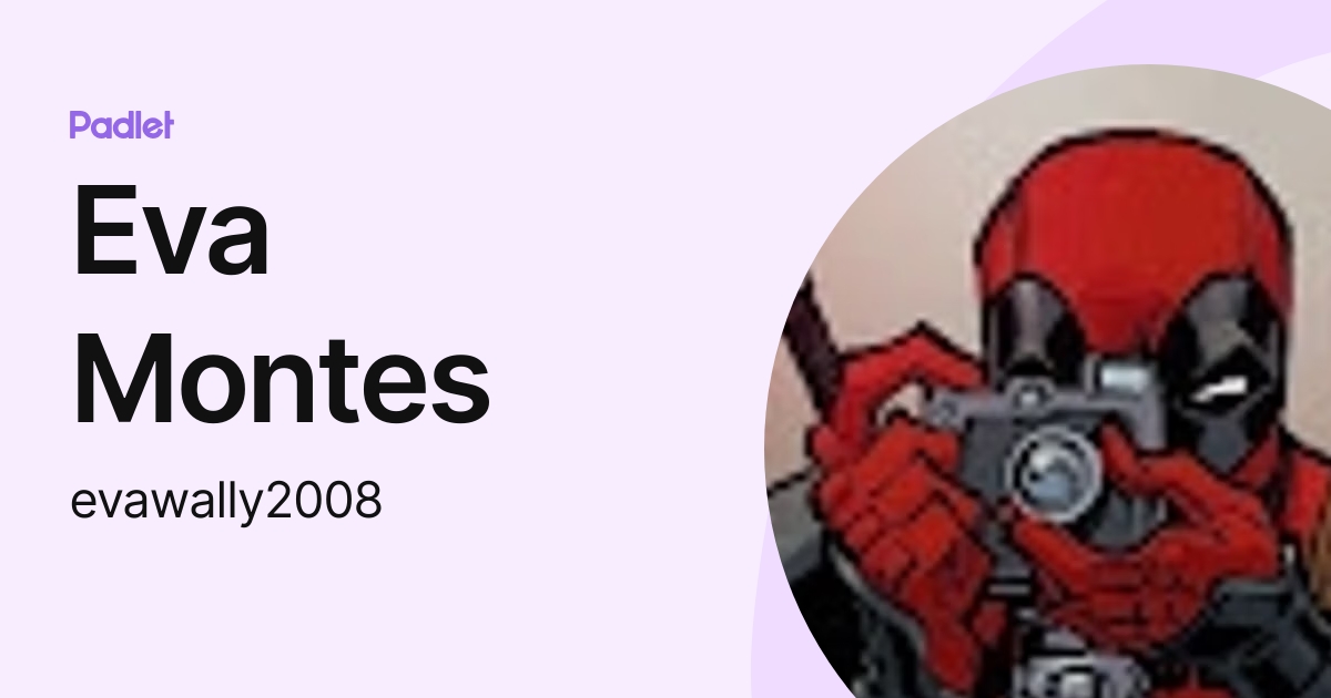 Eva Montes (evawally2008) profile | Padlet