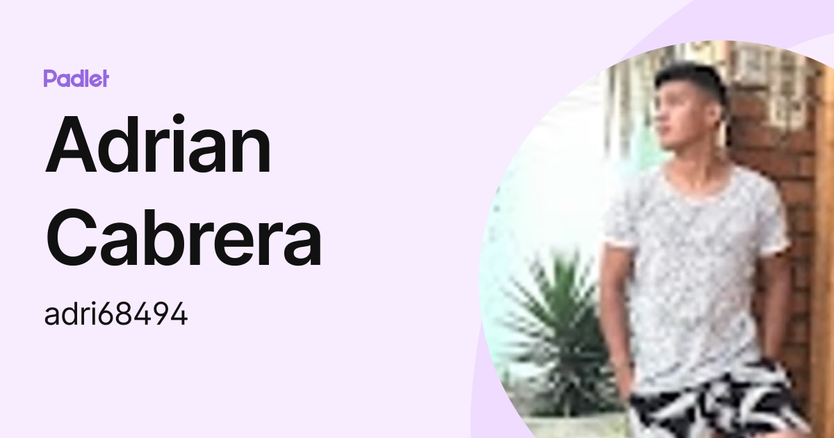 Adrian Cabrera (adri68494) profile | Padlet