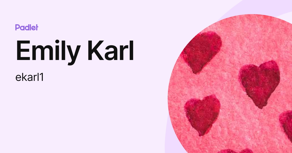 Emily Karl (ekarl1) profile | Padlet