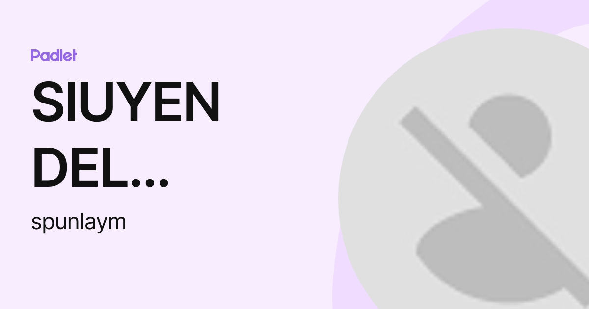 SIUYEN DEL CARMEN PUNLAY MIRANDA (spunlaym) profile | Padlet