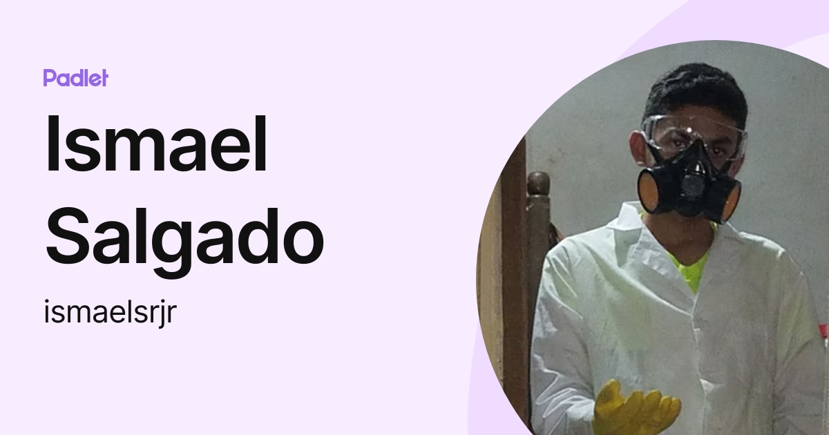 Ismael Salgado (ismaelsrjr) profile | Padlet