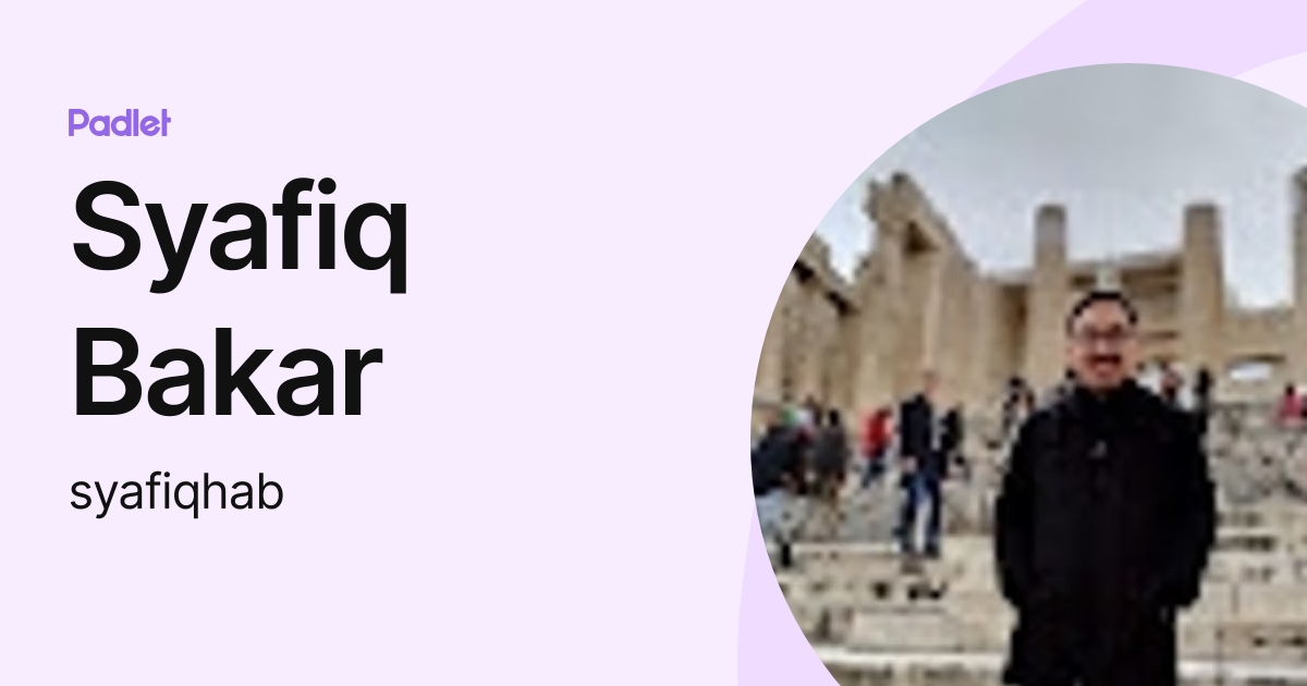 Syafiq Bakar (syafiqhab) profile | Padlet