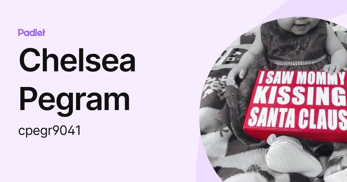 Chelsea Pegram (cpegr9041) profile | Padlet