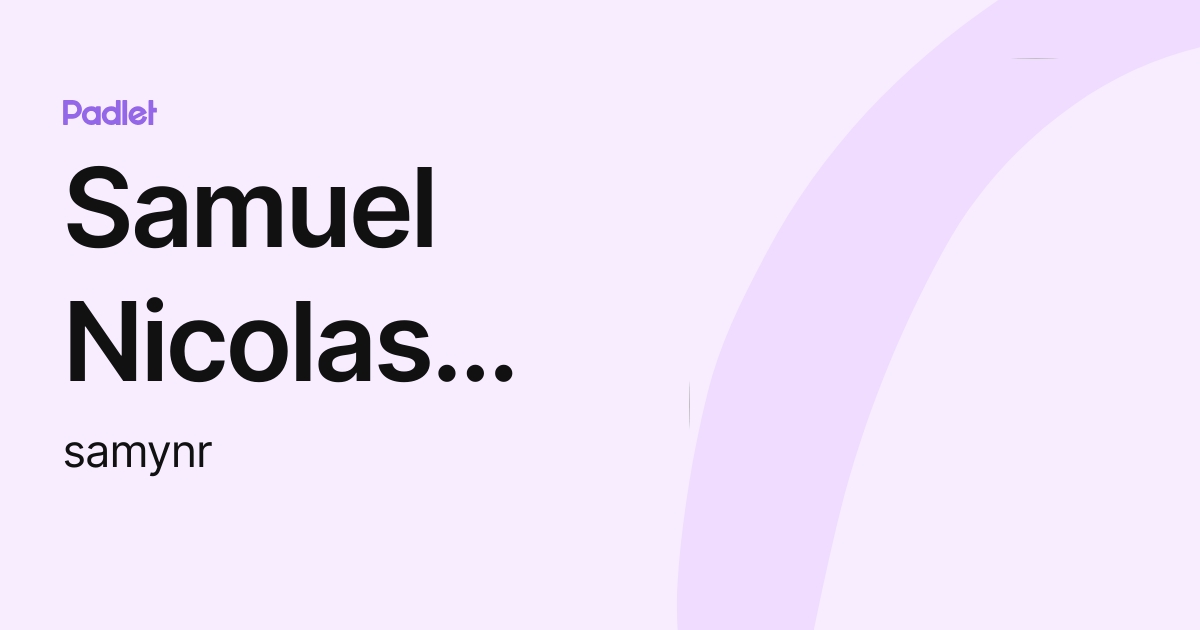 Samuel Nicolas Rosales (samynr) profile | Padlet